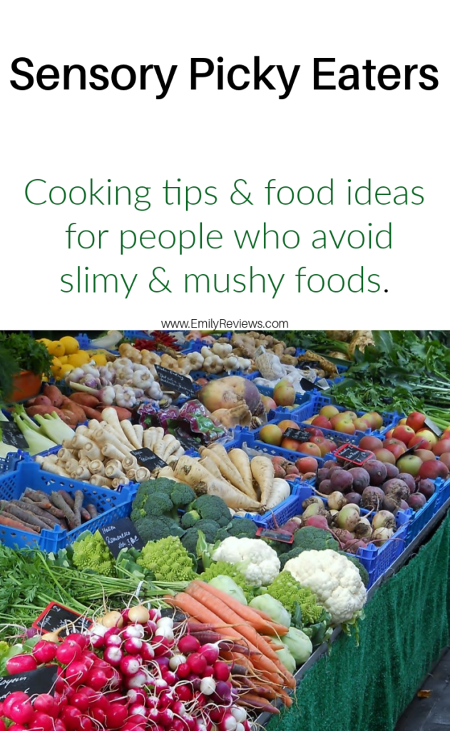 Food Ideas For Sensory Picky Eaters Averse to Slimey or Mushy Textures ...