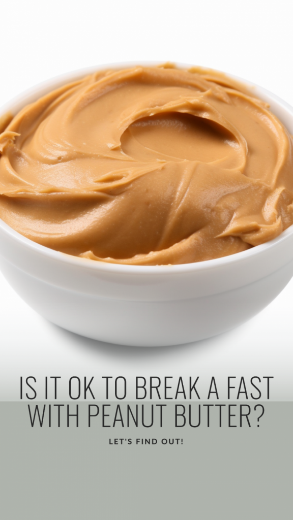 Breaking a Fast with Peanut Butter: Best Practices, Benefits, and Tips ...